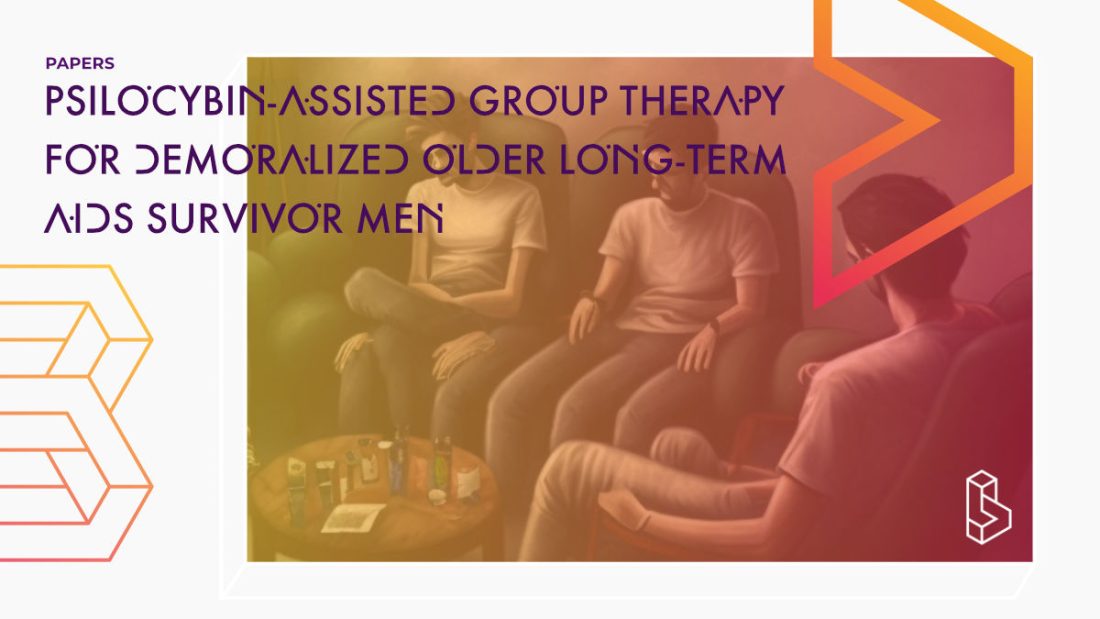 Psilocybin-assisted group therapy for demoralized older long-term AIDS ...