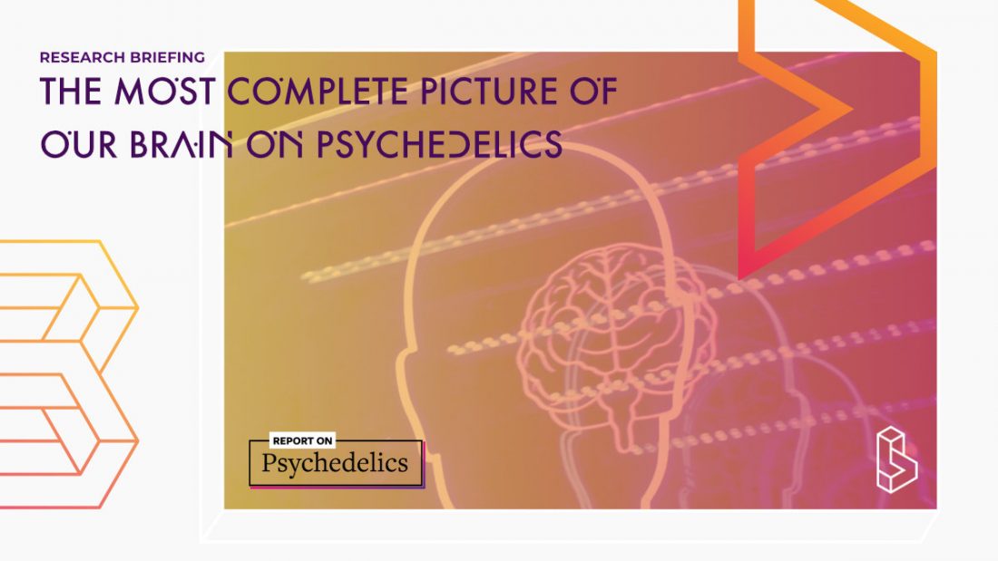 Research Briefing: The most complete picture of our brain on psychedelics