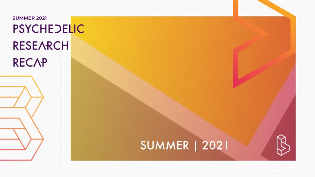 Psychedelics Research Recap July & August 2021 - Blossom
