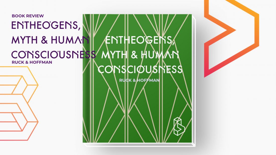 Entheogens, Myth & Human Consciousness | Review