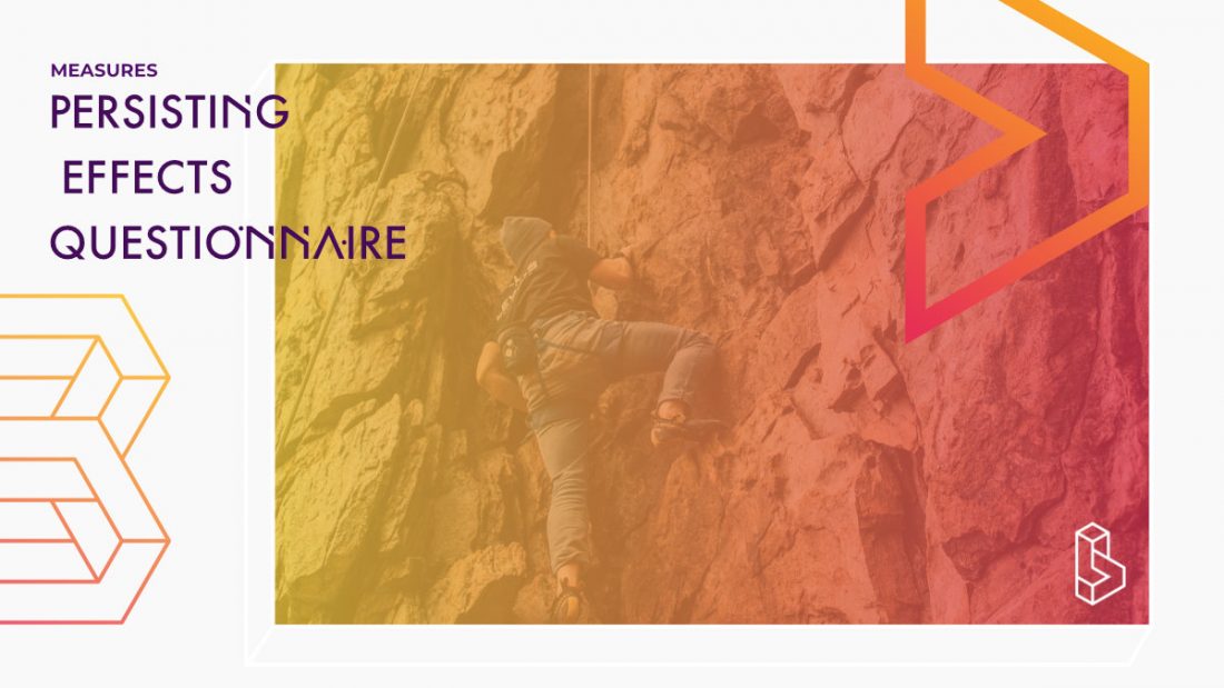 Persisting Effects Questionnaire - Explanation