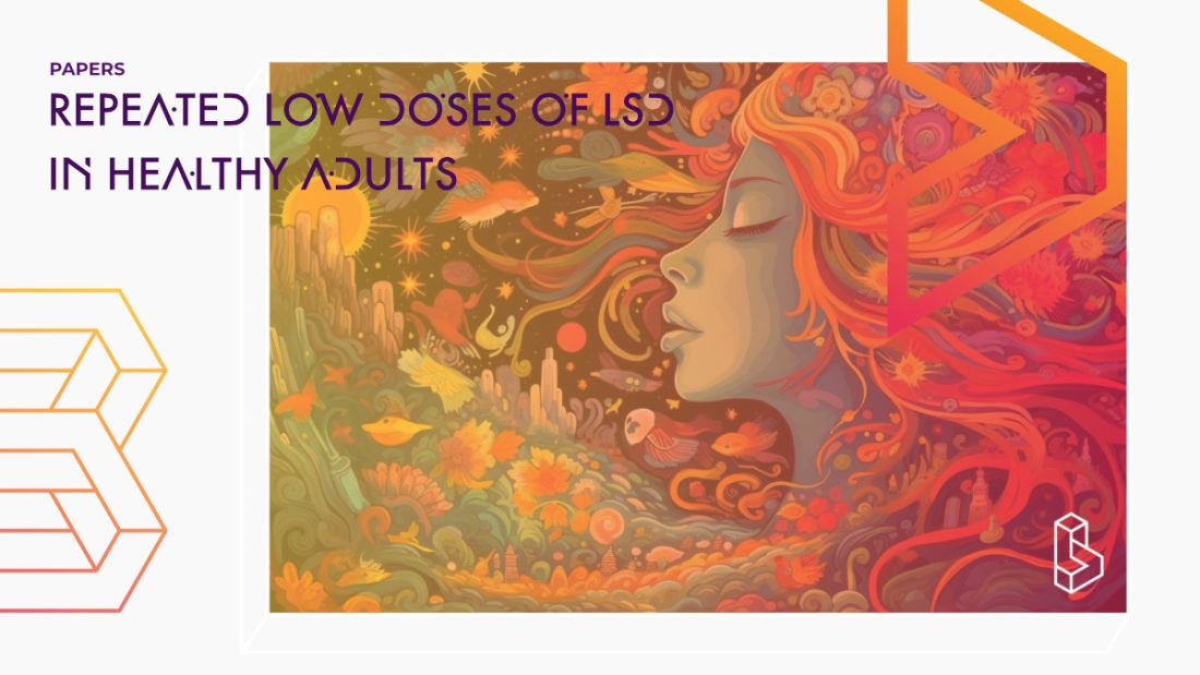 Repeated low doses of LSD in healthy adults: A placebo-controlled, dose ...