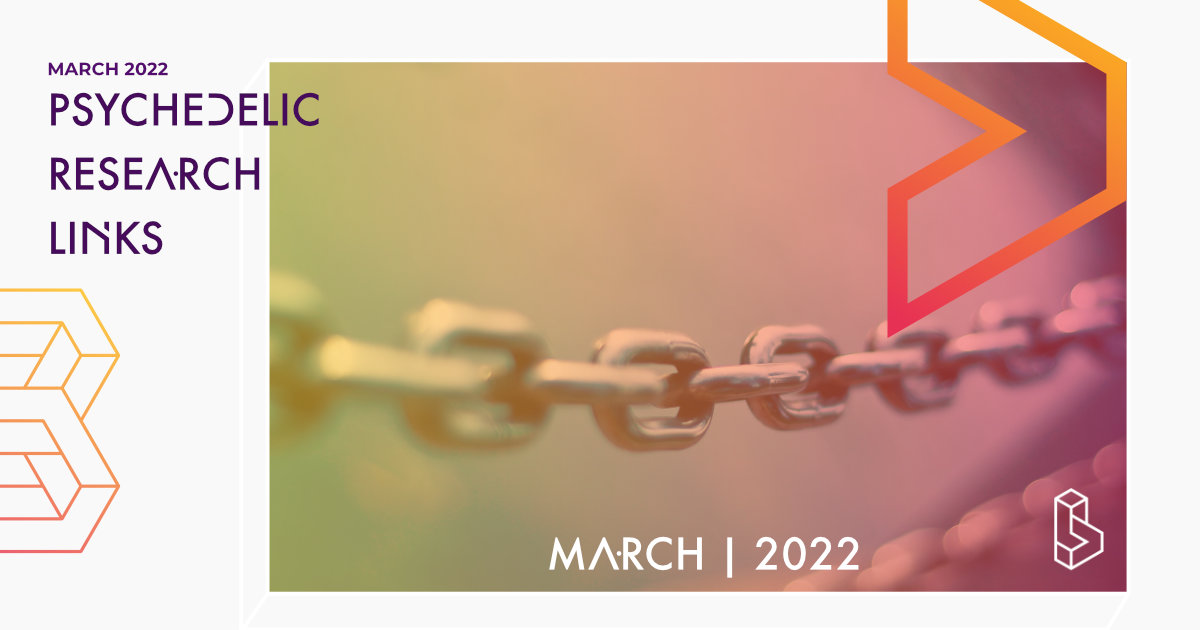 Psychedelic Research Links March 2022 - Blossom