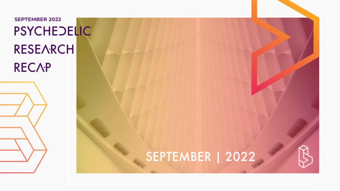 Psychedelic Research Recap September 2022