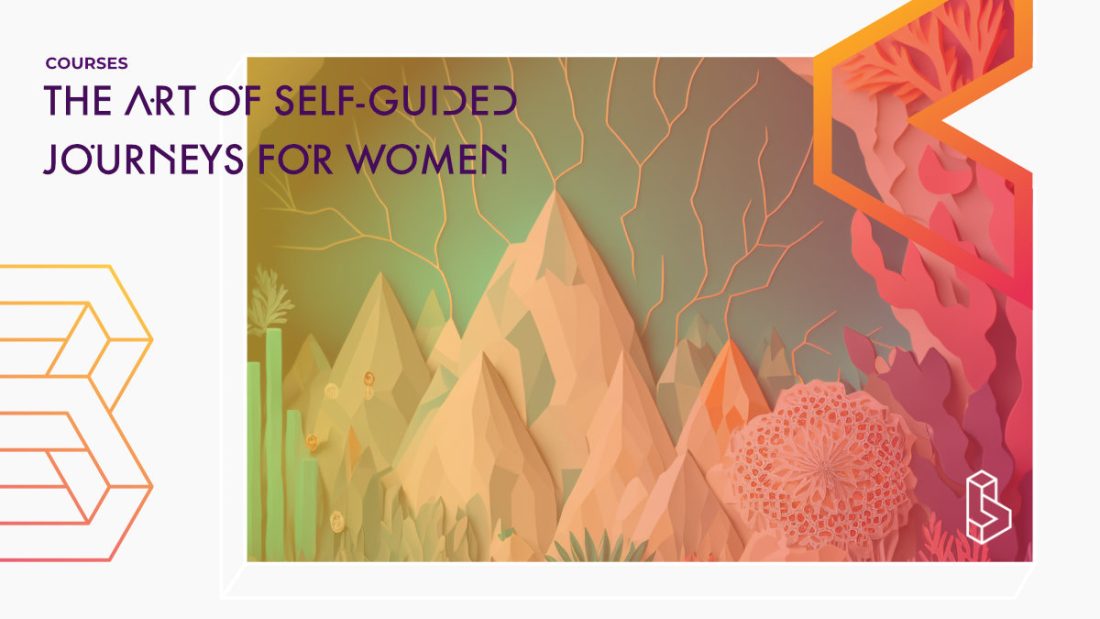 The Art of Self-Guided Journeys for Women