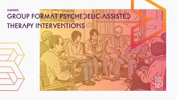 Group format psychedelic-assisted therapy interventions: Observations ...