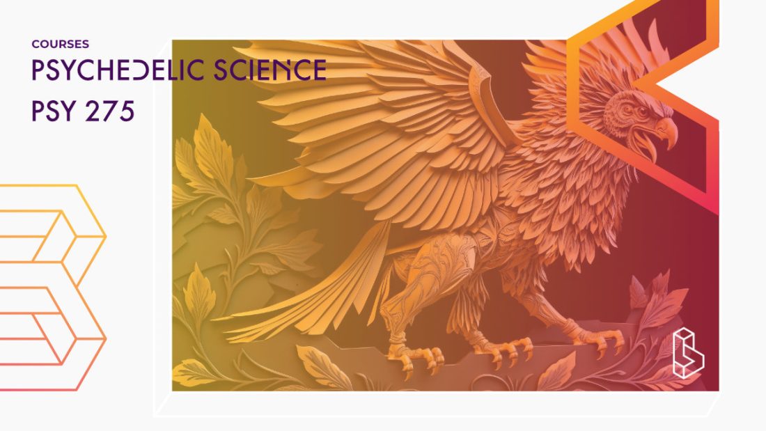 Psychedelic Science PSY 275