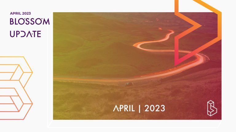 Blossom Update - April 2023 - Blossom