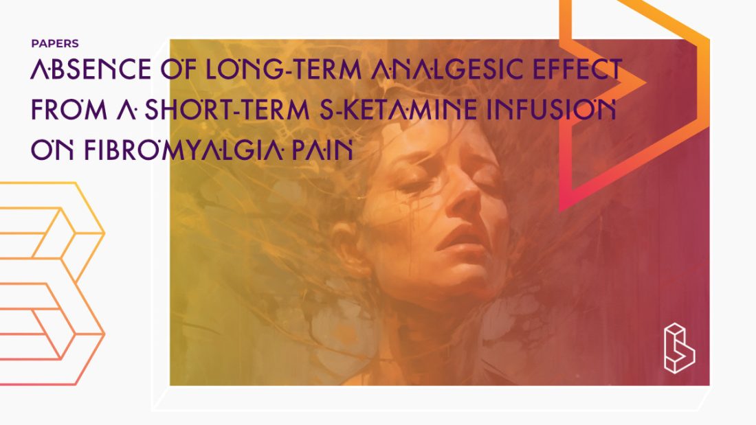 Absence of long-term analgesic effect from a short-term S-ketamine infusion on fibromyalgia pain ...