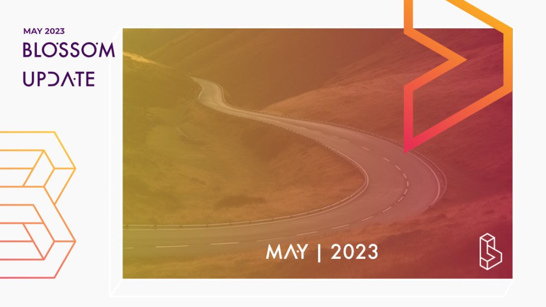 Blossom Update - May 2023 - Blossom