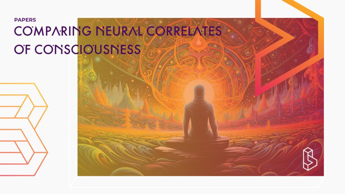 Comparing neural correlates of consciousness: from psychedelics to ...