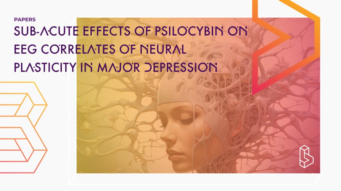 Sub-acute effects of psilocybin on EEG correlates of neural plasticity ...