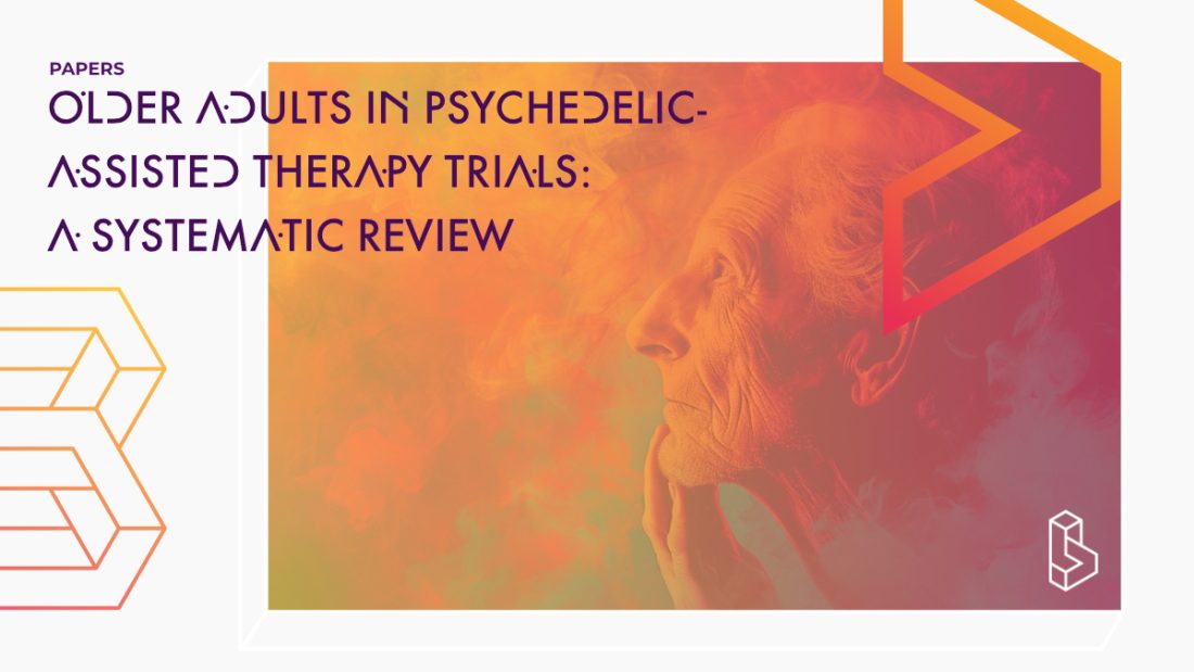 Older adults in psychedelic-assisted therapy trials: A systematic review