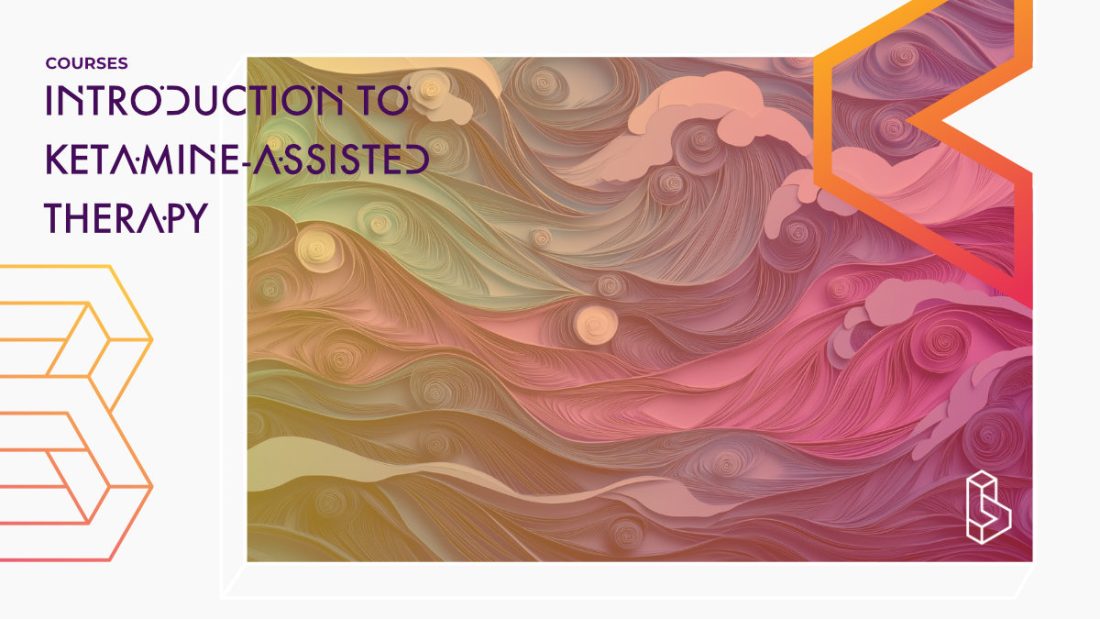 Introduction to Ketamine-Assisted Therapy