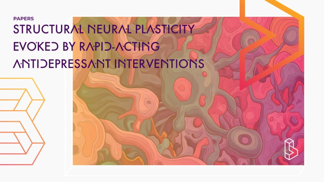 Structural neural plasticity evoked by rapid-acting antidepressant ...