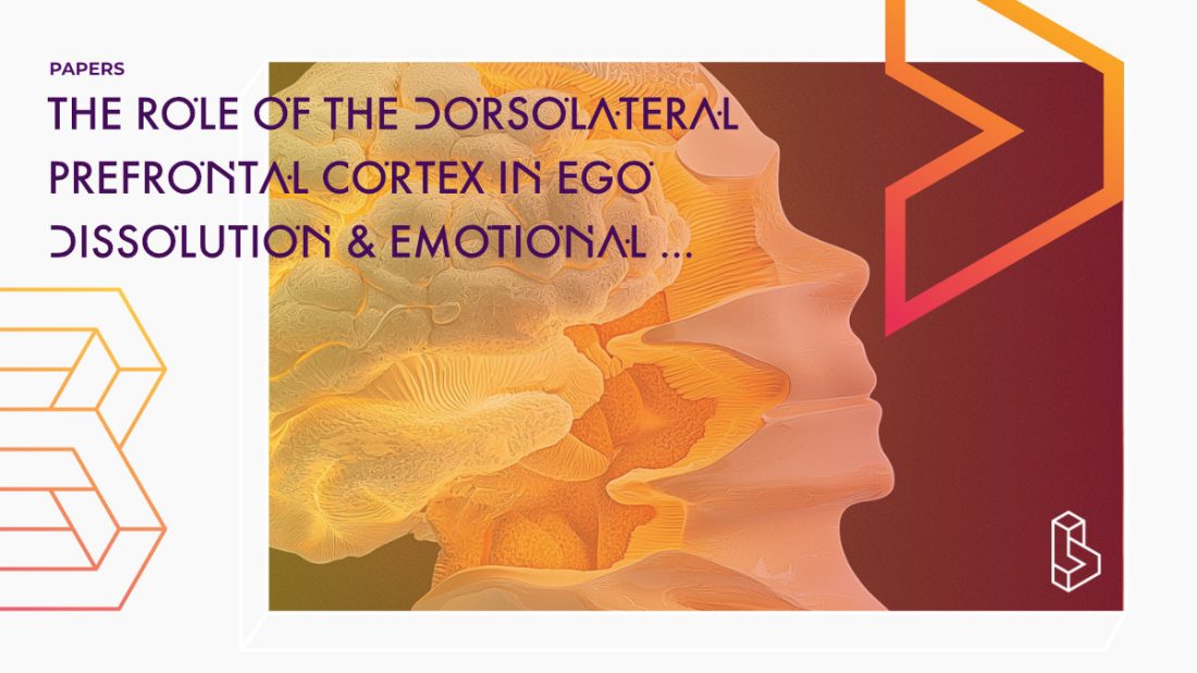 The Role of the Dorsolateral Prefrontal Cortex in Ego Dissolution and ...